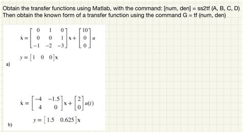 Solved Obtain The Transfer Functions Using Matlab With The Chegg