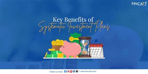 Key Benefits Of Systematic Investment Plans Sips