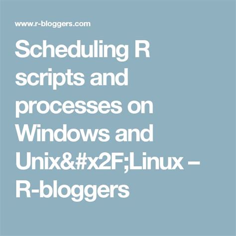 Scheduling R Scripts And Processes A Comprehensive Guide