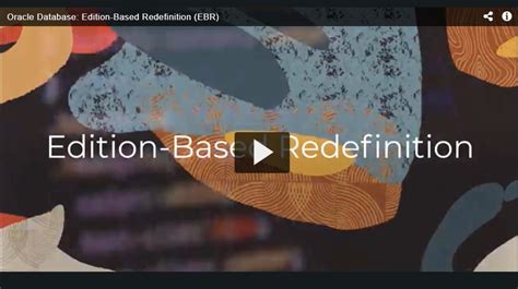 Edition Based Redefinition Ebr