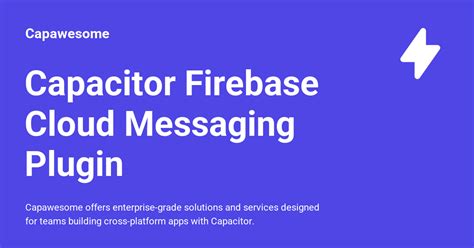 Firebase Cloud Messaging Plugin For Capacitor Capawesome