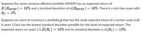 Solved Suppose The Mean Variance Efficient Portfolio Mvep