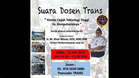 Suara Dosen Trans Diskusi Ke 65 Kereta Api Cepat Ir M Risal