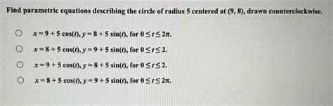 Solved Find Parametric Equations Describing The Circle O