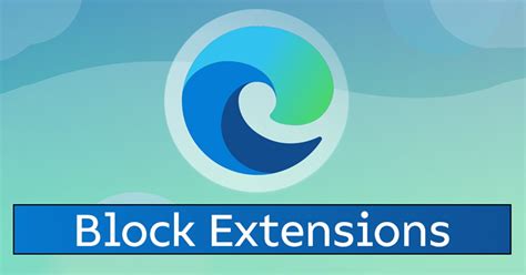 Edge Extensions Site Blocker At Emily Jenkins Blog