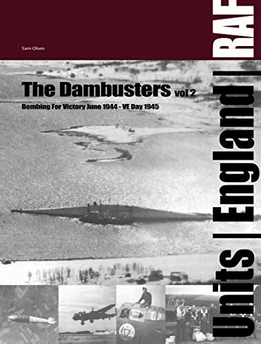 Dambusters Vol 2 Bombing For Victory June 1944 Ve Day 1945 V 2