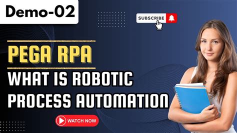Pega Rpa Demo 02 What Is Robotic Process Automation Step By Step Tutorials For Beginners