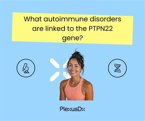 How Ptpn22 Gene Affects Autoimmune Disorders Plexusdx Posted On The Topic Linkedin