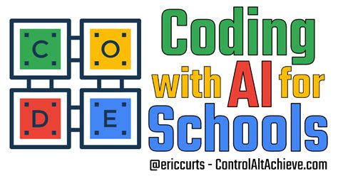 Control Alt Achieve Coding With Ai For Schools