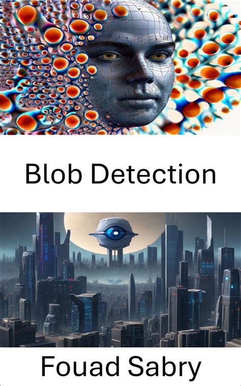 Blob Detection By Fouad Sabry Ebook Read Free For 30 Days