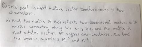 Solved This Part Is About Matrix Vector Transformations In Chegg Com