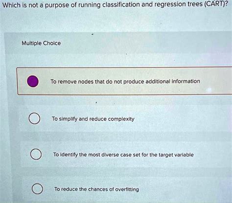 Which Is Not A Purpose Of Running Classification And Regression Trees