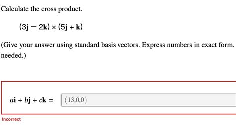 Solved Calculate The Cross Product J K J K Give Chegg Com