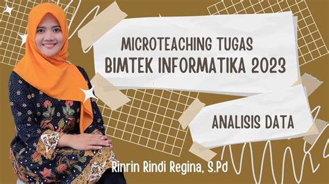 microteaching tugas bimtek informatika 2023 analisis data youtube