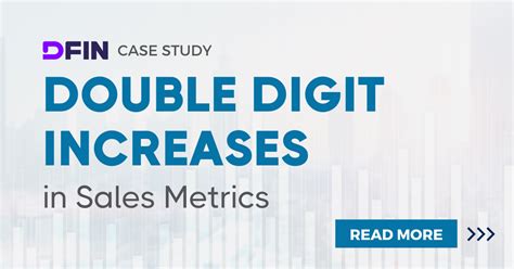 DFIN Case Study Double Digit Increases In Sales Metrics