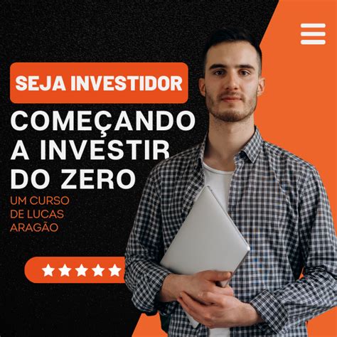 Como Investir Do Zero Guia Completo Para Iniciantes Lumari Curso