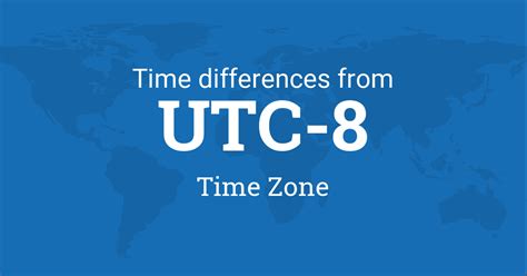 Time Difference Between Utc 8 Time Zone And The World