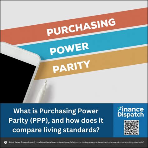 What Is Purchasing Power Parity Ppp And How Does It Compare Living Standards Finance Dispatch
