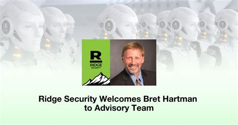 Ridge Security Technology Inc On Linkedin Ridge Security Welcomes Bret Hartman To Advisory Team