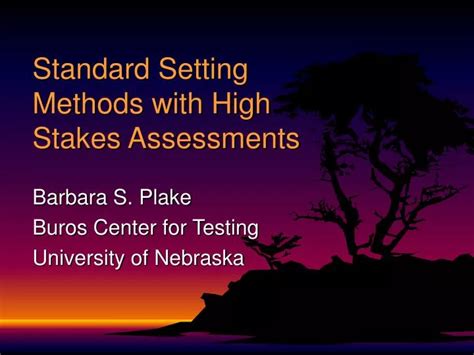Ppt Standard Setting Methods With High Stakes Assessments Powerpoint