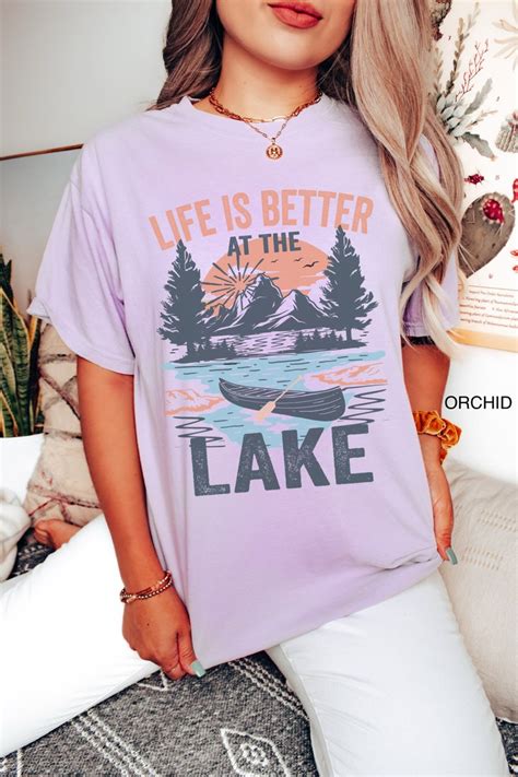 Lake Comfort Colors Shirt Lake Life T Shirt Life Is Better At The Lake