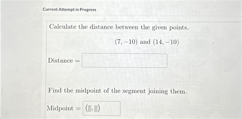 Solved Current Attempt In ProgressCalculate The Distance Chegg