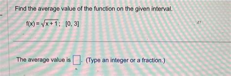 Solved Find The Average Value Of The Function On The Given Chegg