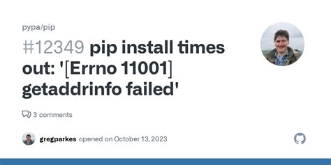 Pip Install Times Out Errno Getaddrinfo Failed Issue Pypa Pip GitHub