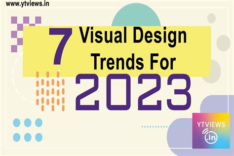 7 Visual Design Trends For 2023