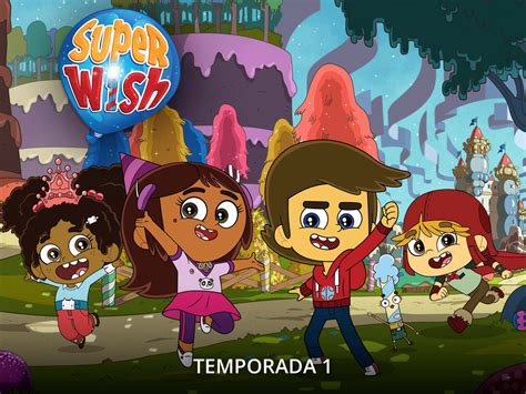 Prime Video Super Wish Season 1