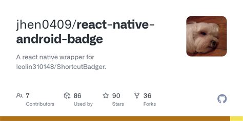 Github Jhen0409react Native Android Badge A React Native Wrapper