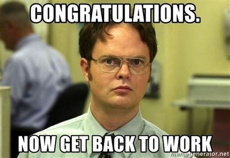 71 Funny Congratulations Memes To Celebrate Success Dwight Schrute