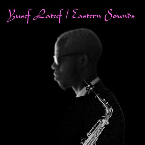 Eastern Sounds Yusef Lateef Qobuz