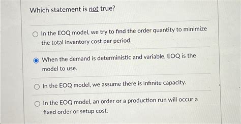 solved which statement is not truein the eoq model we try