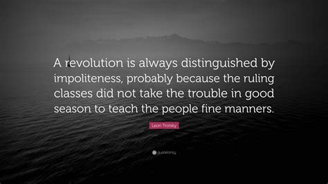 Leon Trotsky Quote “a Revolution Is Always Distinguished By