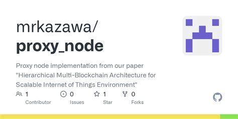 Github Mrkazawaproxynode Proxy Node Implementation From Our Paper