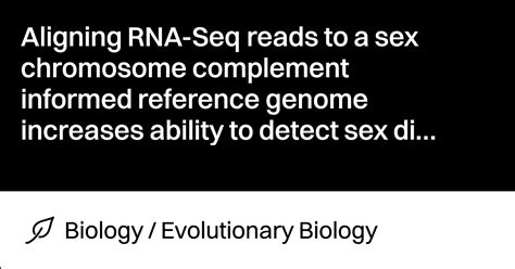 Aligning RNA Seq Reads To A Sex Chromosome Complement Informed Reference Genome Increases