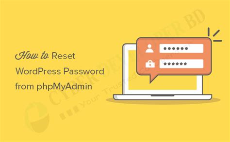 How To Reset A WordPress Password From PhpMyAdmin Cyber Developer BD Support Portal