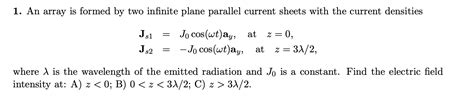 Solved 1 An Array Is Formed By Two Infinite Plane Parallel