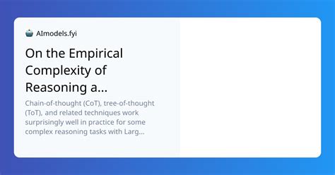 On The Empirical Complexity Of Reasoning And Planning In Llms Ai Research Paper Details