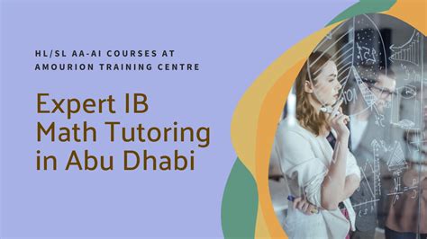 Ib Math Aa Ai Hl Sl Tutoring In Abu Dhabi Amourion Training Centre