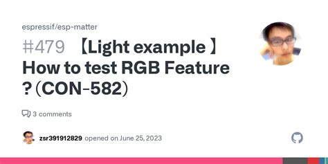 【light Example 】 How To Test Rgb Feature Con 582 · Issue 479 · Espressif Esp Matter · Github