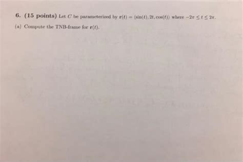 solved 6 15 points let c be parameterized by