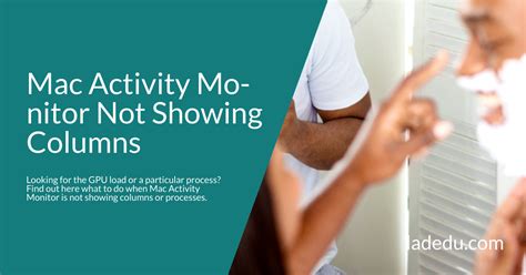 when mac activity monitor is not showing processes la de du