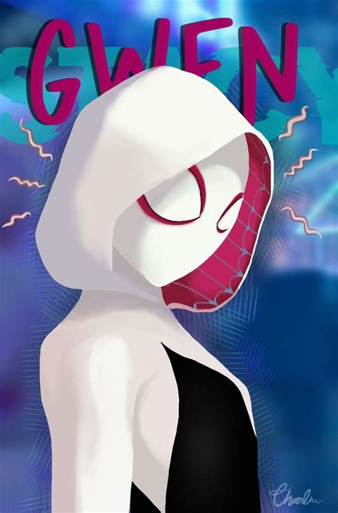 Gwen Stacy Spider Man Across The Spider Verse Gwen Stacy Spiderman Fan Art