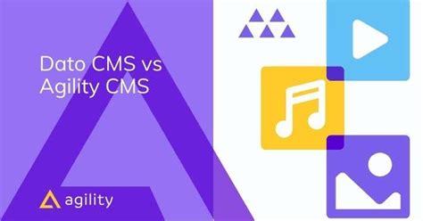 Dato Cms Vs Agility Cms How To Choose The Best Cms