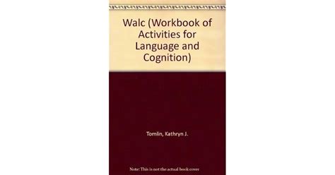 Walc Workbook Of Activities For Language And Cognition By Kathryn J Tomlin