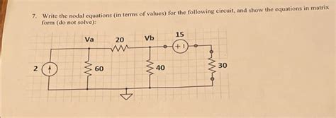 solved 7 write the nodal equations in terms of values for