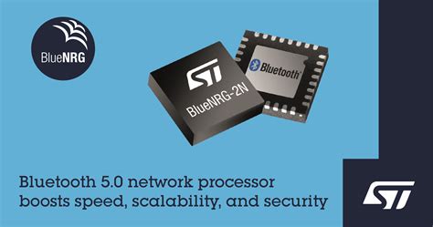 Stmicroelectronics Reveals Bluenrg 2n Network Processor Combining Convenience And Scalability