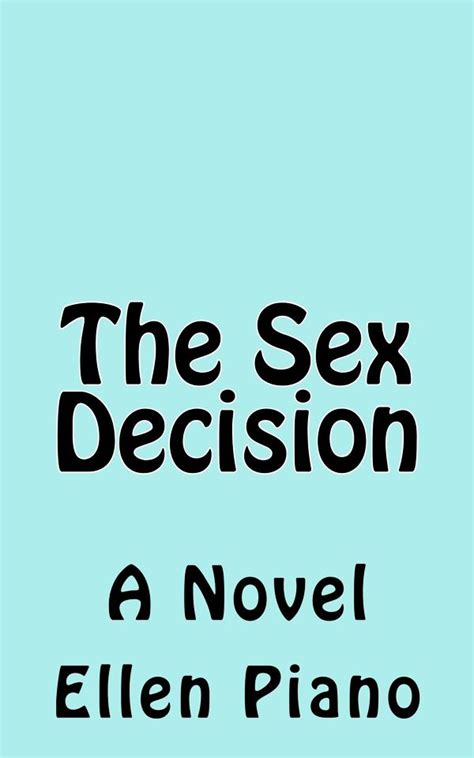 The Sex Decision By Ellen Piano Booklife